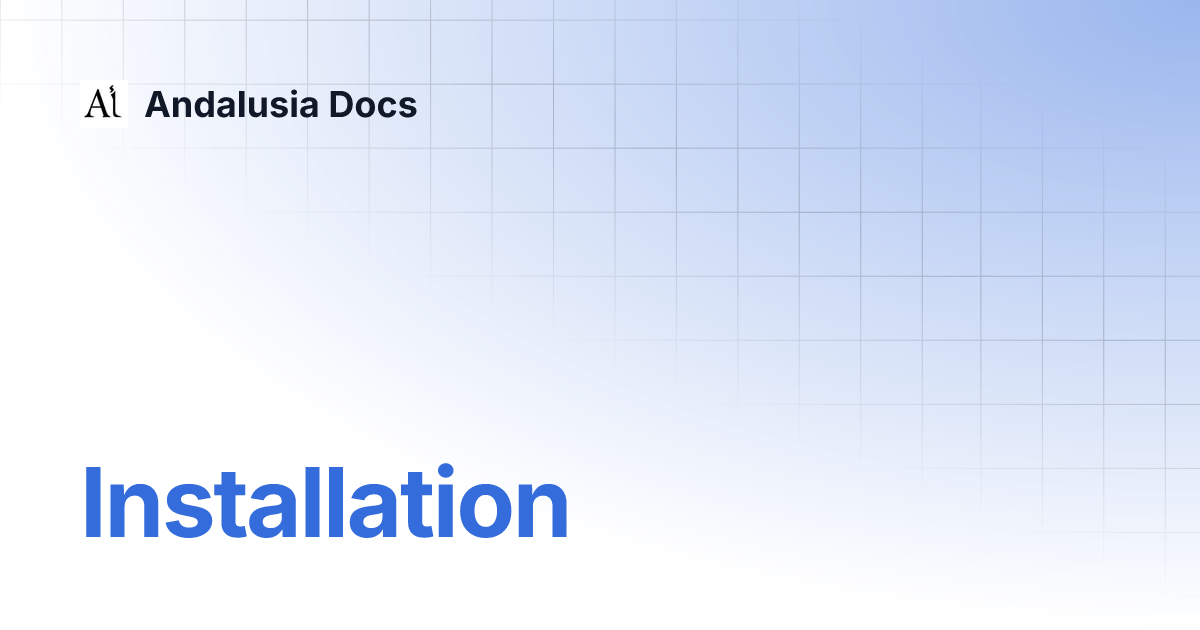 Installation | Andalusia Docs Installation | Andalusia Docs